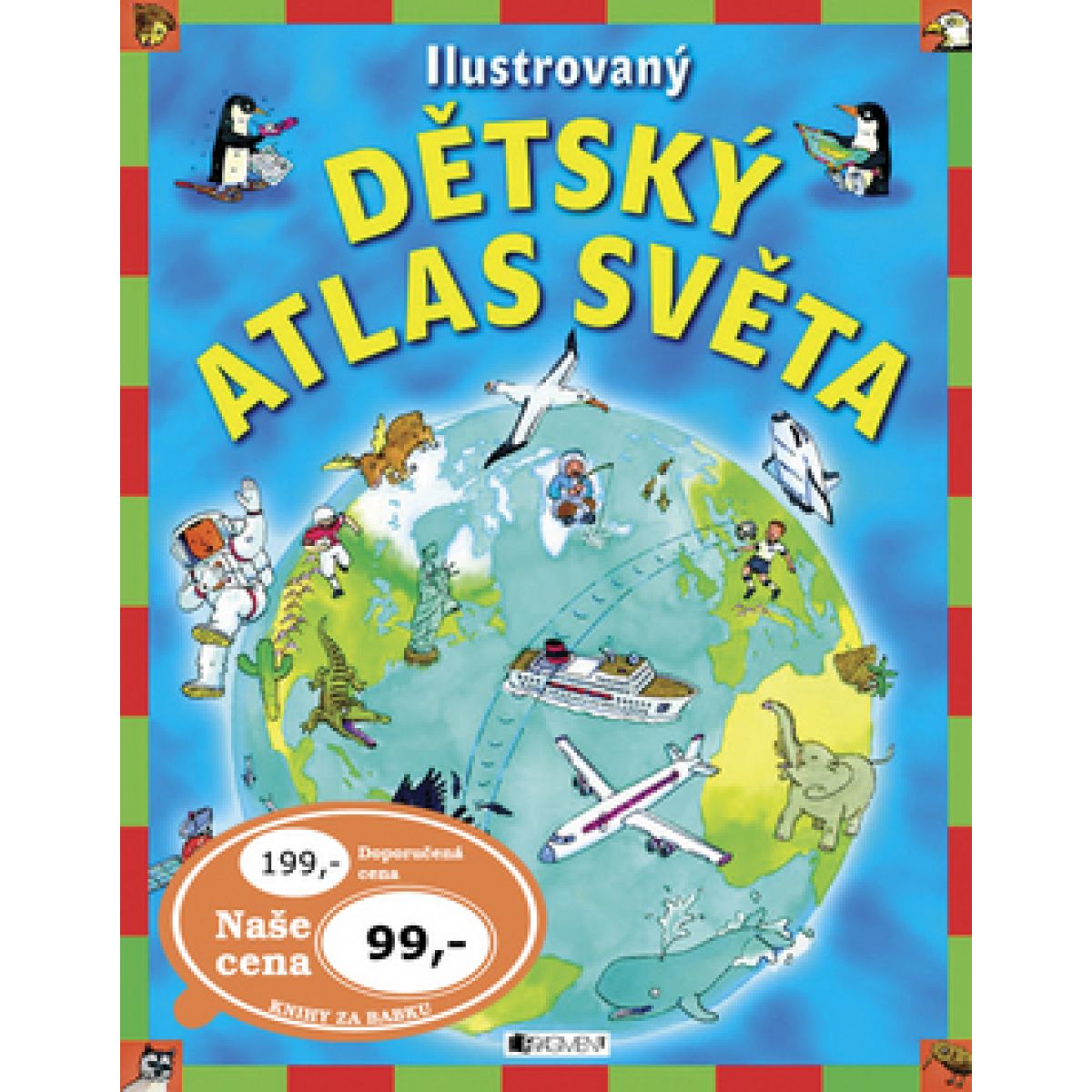 Ilustrovaný dětský atlas světa | 4KIDS.cz